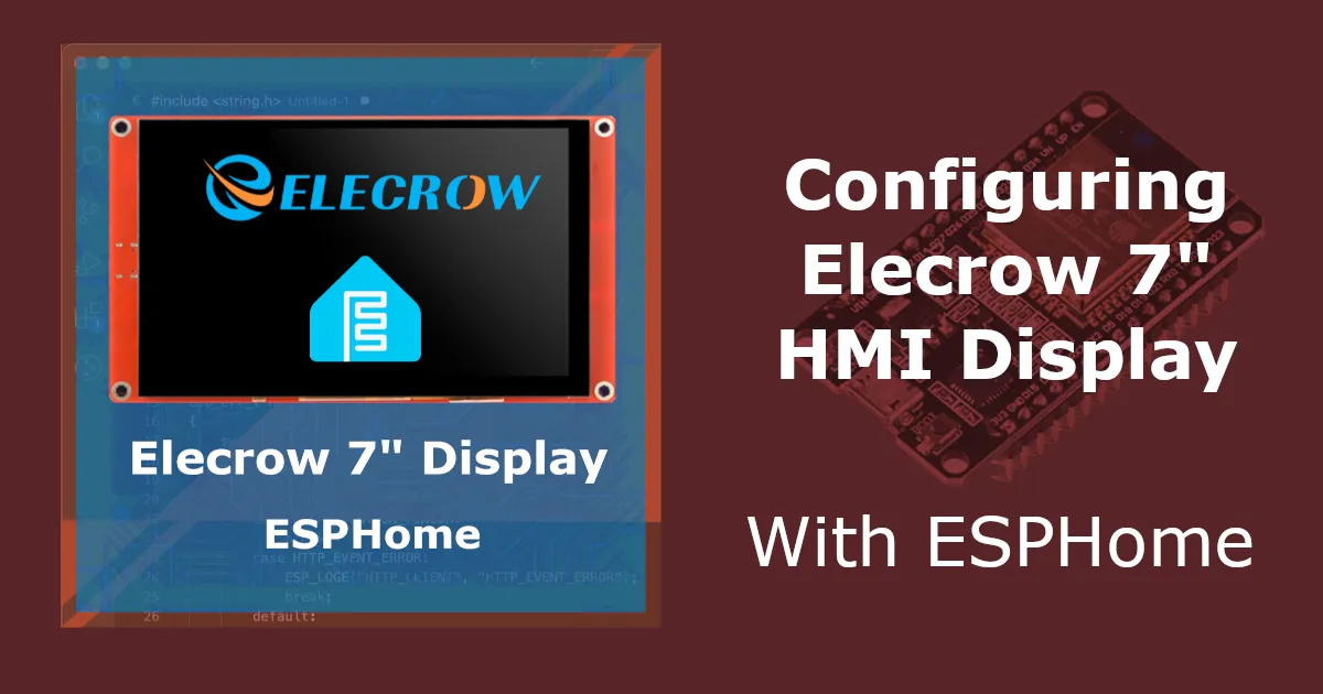 Guide For Setting Up The Esp32 7 Hmi Display With Esphome