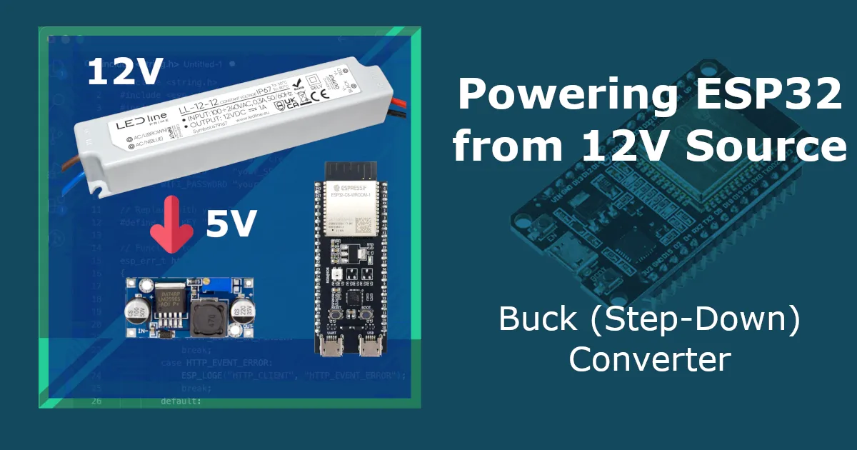 Powering ESP32 with 12V Power Source using Buck Converter